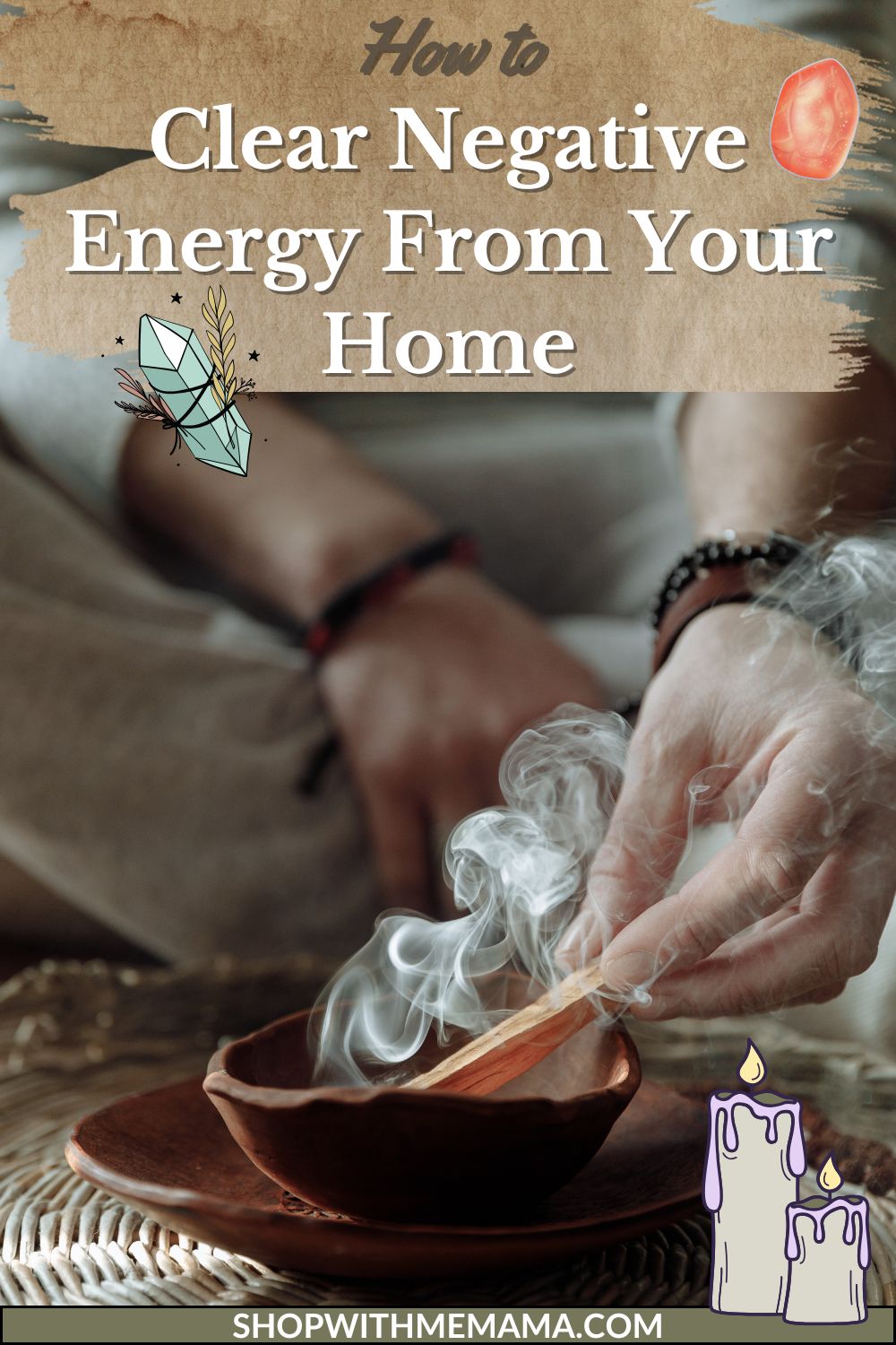 10 Ways To Clear Negative Energy From Your Home & Body - Shop With Me Mama